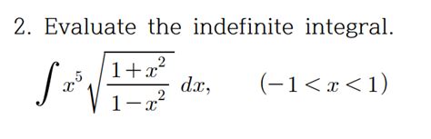 Solved Evaluate The Indefinite Integral Chegg