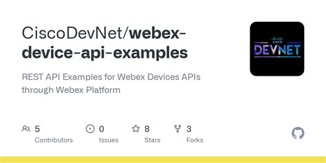 Github Ciscodevnet Webex Device Api Examples Rest Api Examples For Webex Devices Apis Through