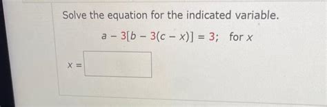 Solved Solve The Equation For The Indicated Variable Chegg