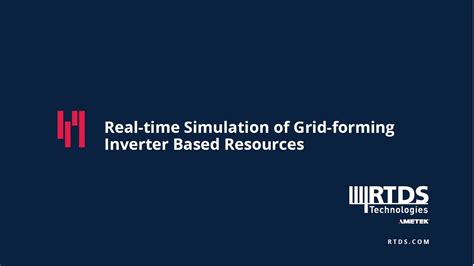 Real Time Simulation Of Grid Forming Inverter Based Resources Youtube