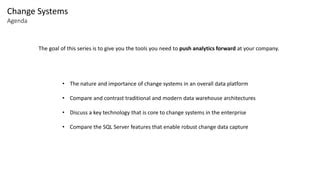 Implementing Change Systems in SQL Server 2016 | PPT