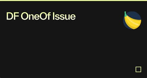 Df Oneof Issue Codesandbox