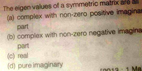 Solved The Eigenvalues Of A Symmetric Matrix Are A Complex With Non