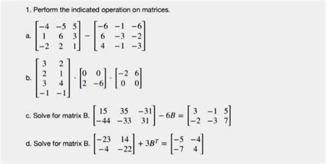 Solved 1 Perform The Indicated Operation On Matrices A