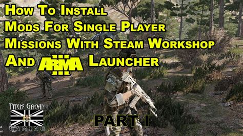 Installing Arma 3 Mods For Single Player Missions Part I Youtube