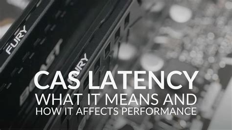 Understanding Cas Latency What It Means