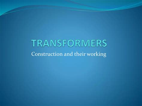 Transformers Pptx Technology And Computing
