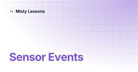 sensor events misty lessons