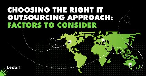 Choosing The Right It Outsourcing Approach Factors To Consider Leobit
