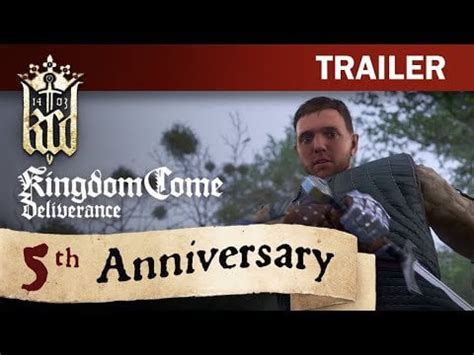 KCD Five Year Anniversary Trailer : r/kingdomcome