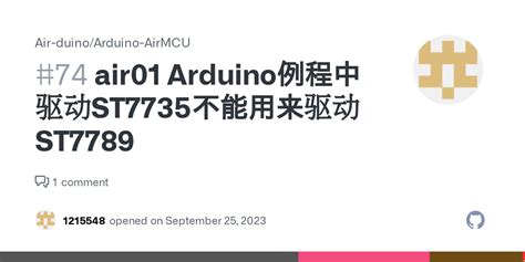 Air01 Arduino例程中驱动st7735不能用来驱动st7789 · Issue 74 · Air Duinoarduino