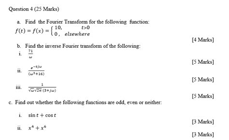 Solved Question Marks Find The Fourier Transform For Chegg