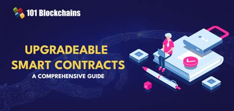 an introduction to upgradeable smart contracts 101 blockchains