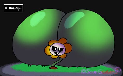 Rule 34 Ass Built Separately Big Ass Bubble Butt Flowey The Flower Flowey With Nothing Else