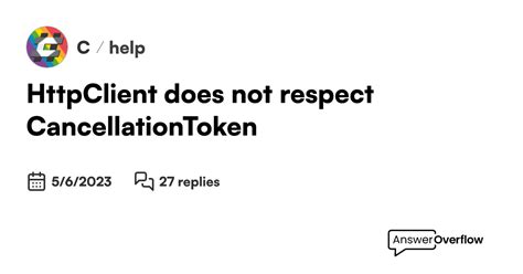 Client Does Not Respect Cancellationtoken C