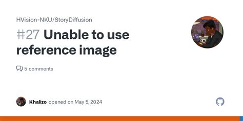 Unable To Use Reference Image Issue HVision NKU StoryDiffusion GitHub