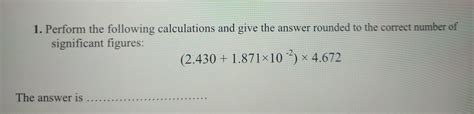 Solved Perform The Following Calculations And Give The Chegg