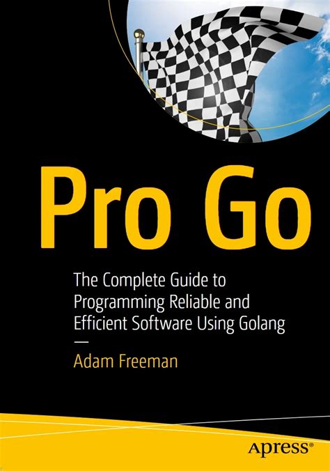 دانلود کتاب Pro Go The Complete Guide To Programming Reliable And
