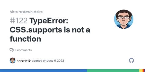 Typeerror Csssupports Is Not A Function · Issue 122 · Histoire Dev