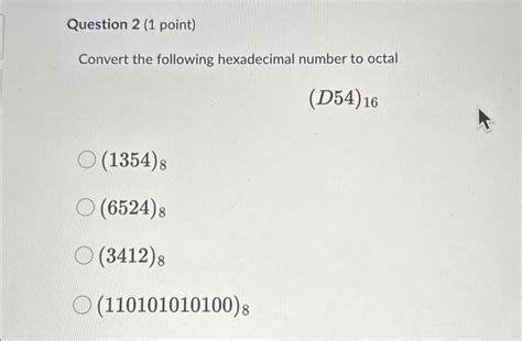 Solved Convert The Following Hexadecimal Number To Octal