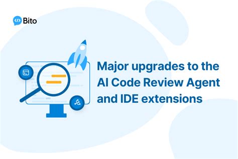 Major Upgrades To The Ai Code Review Agent And Ide Extensions Bito