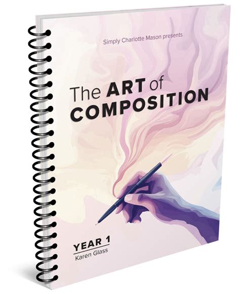 The Art Of Composition Year 1 Simply Charlotte Mason