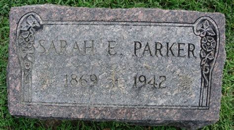 Sarah E Persinger Parker 1869 1942 Find A Grave Memorial
