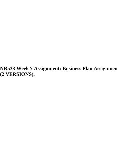 Nr533 Week 7 Assignment Business Plan Assignment 2 Versions Nr533