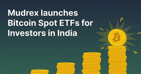 Mudrex Launches Bitcoin Spot ETFs For Investors In India Mudrex Blog