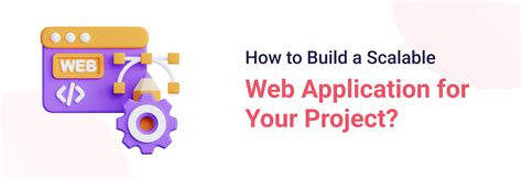 How To Build A Scalable Web Application For Your Project