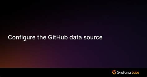 Configure The Github Data Source Grafana Labs