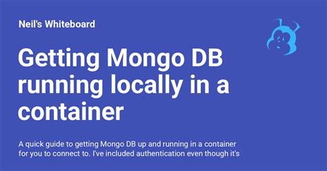 getting mongo db running locally in a container neil s whiteboard