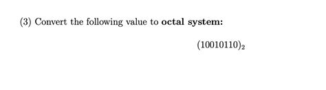 Solved Convert The Following Value To Octal System Chegg