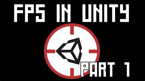 Make A First Person Shooter In Unity Part 1 Youtube