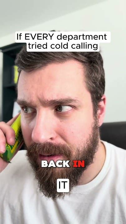 If Every Department Tried Cold Cslling Sales Coldcalling Salespeople Selling Youtube