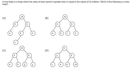 A Max Heap Is A Heap Where The Value Of Each Studyx