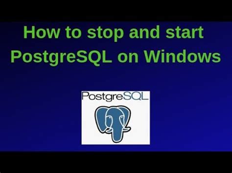 PostgreSQL DBA How To Stop And Start PostgreSQL Server On Windows YouTube