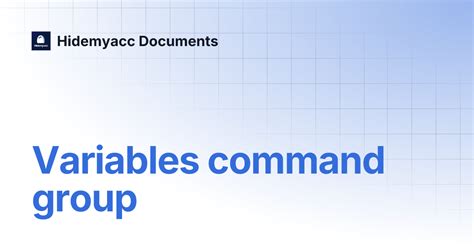 Variables Command Group Hidemyacc Documents