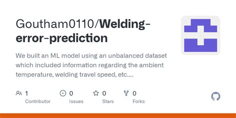 Github Goutham0110welding Error Prediction We Built An Ml Model