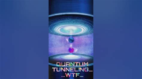 a brief on quantum tunneling explained in telugu youtube