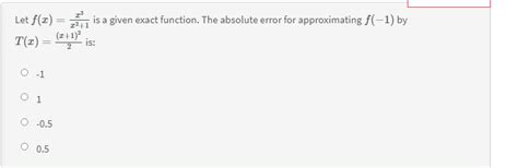 solved 12 1 let f x is a given exact function the absolute