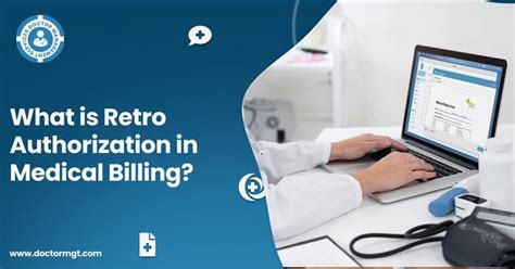 What Is Retro Authorization In Medical Billing