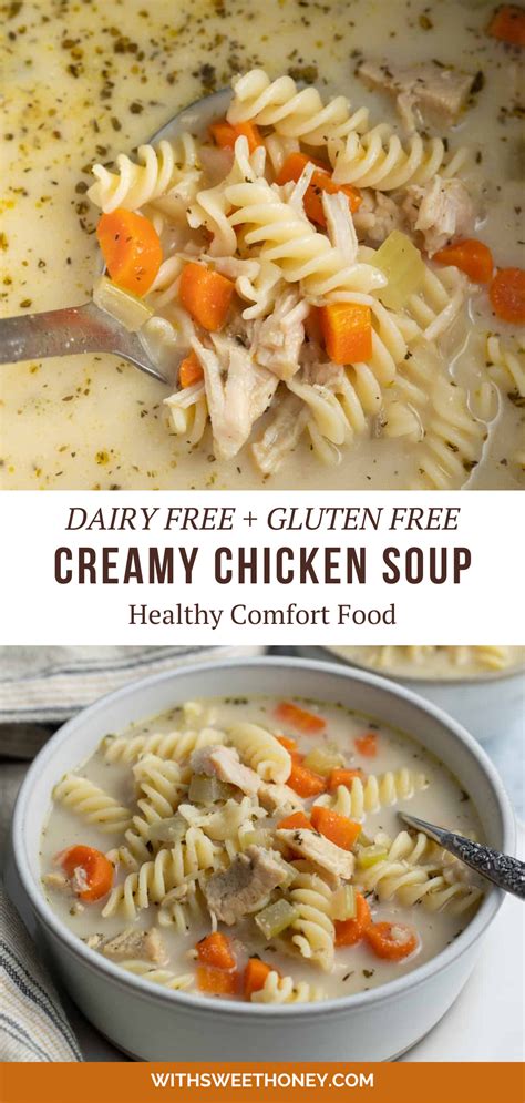 Creamy Chicken Noodle Soup Dairy Free Gluten Free With Sweet Honey