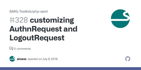 Customizing Authnrequest And Logoutrequest · Issue 328 · Saml Toolkits