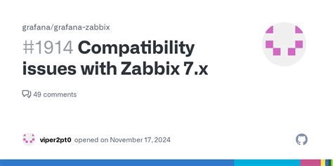 Compatibility Issues With Zabbix 7 X · Issue 1914 · Grafana Grafana