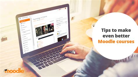 tips to create even better moodle courses moodle