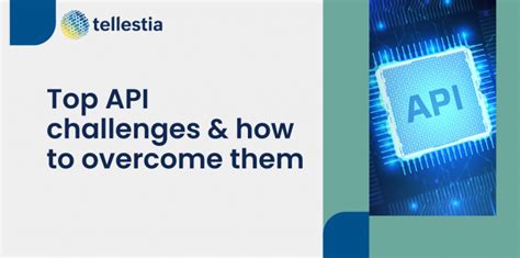 Top API Challenges How To Overcome Them