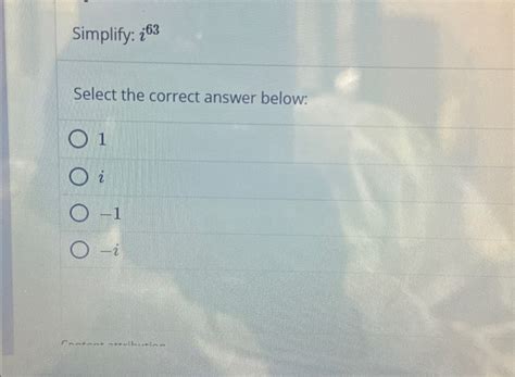 Solved Simplify I63Select The Correct Answer Below 1i 1 I Chegg Com