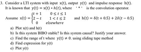 solved consider a lti system with input x t ﻿output y t