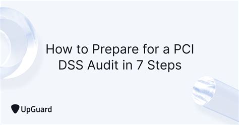 How To Prepare For A PCI DSS Audit In Steps In UpGuard